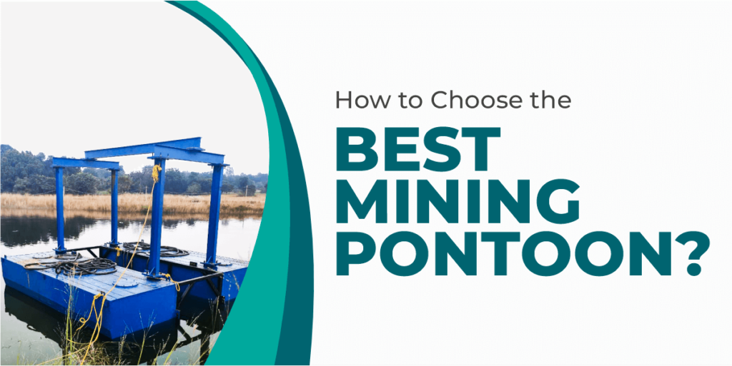 How to Choose the Best Mining Pontoon? - Perennial Technologies